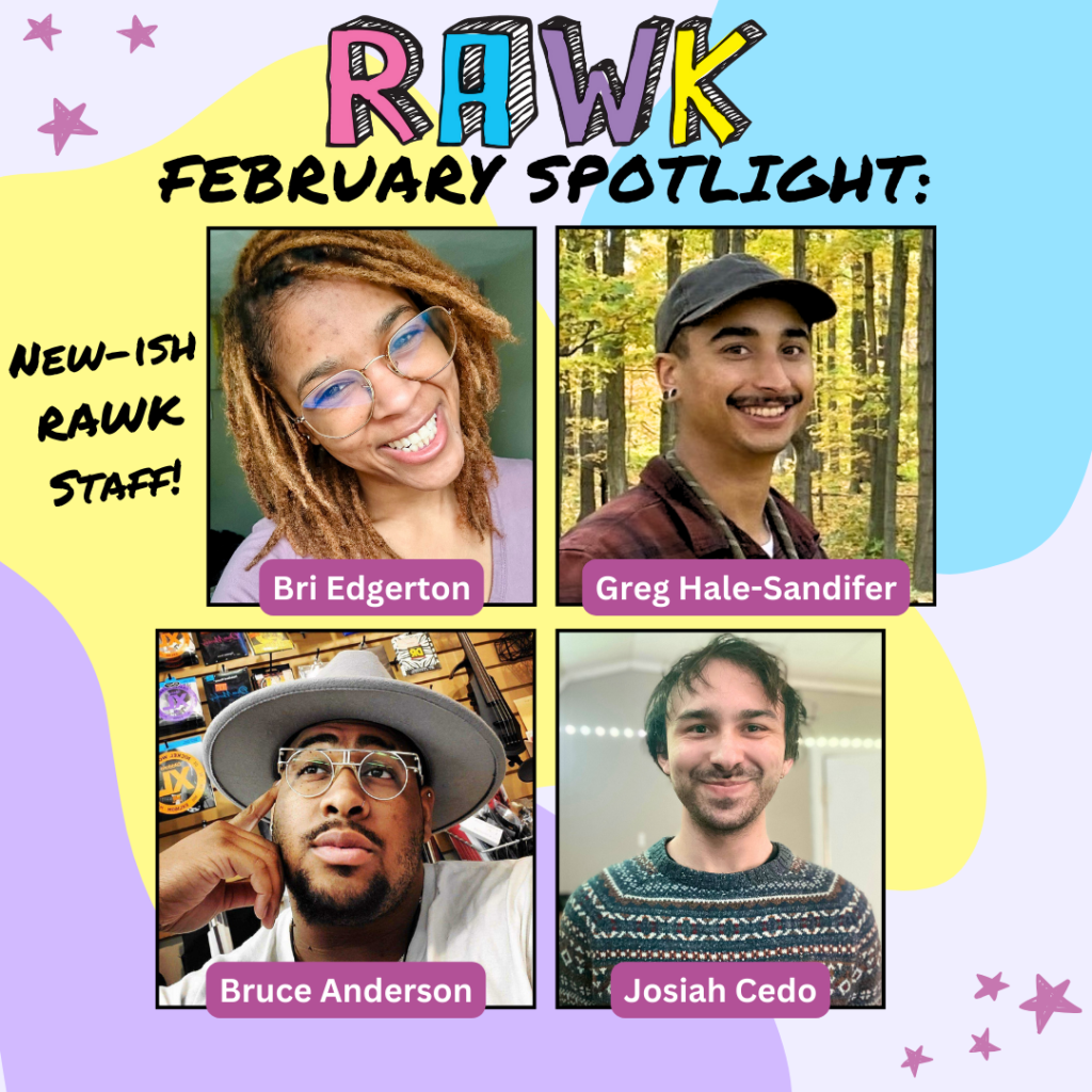 RAWK Spotlight: Bri, Greg, Bruce & Josiah | RAWK